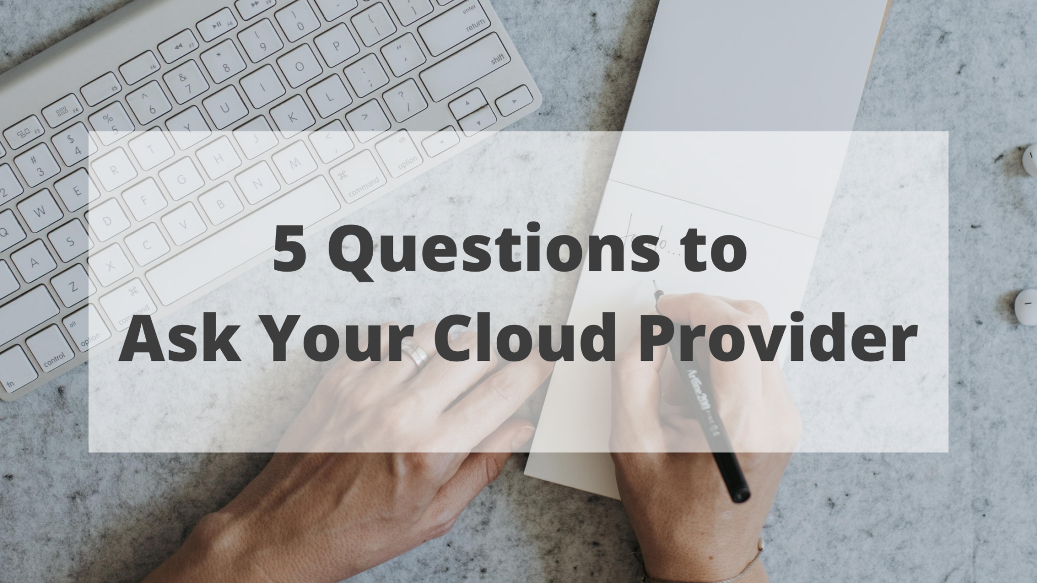 Top 5 Questions to Ask Your Cloud Provider | PowerGP Online